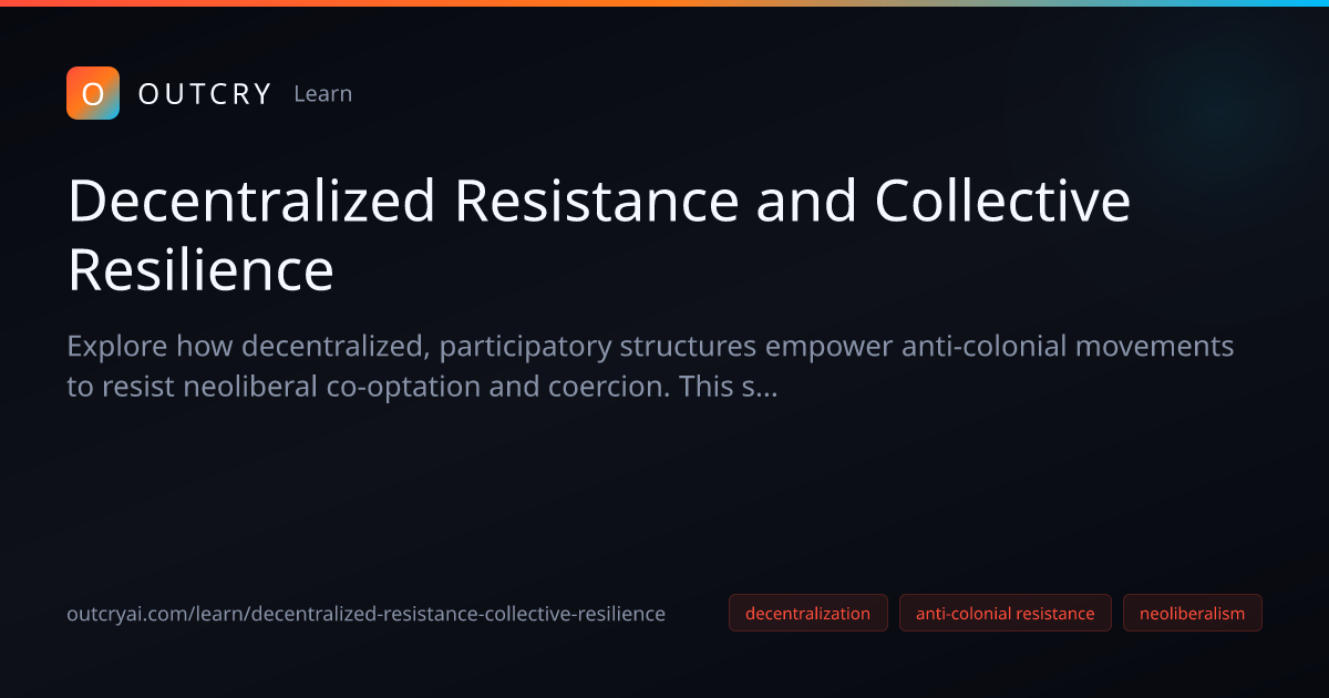 Decentralized Resistance and Collective Resilience - Outcry AI