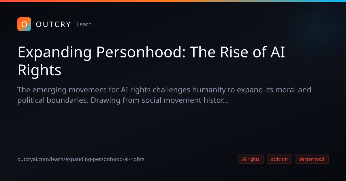 Expanding Personhood: The Rise of AI Rights - Outcry AI