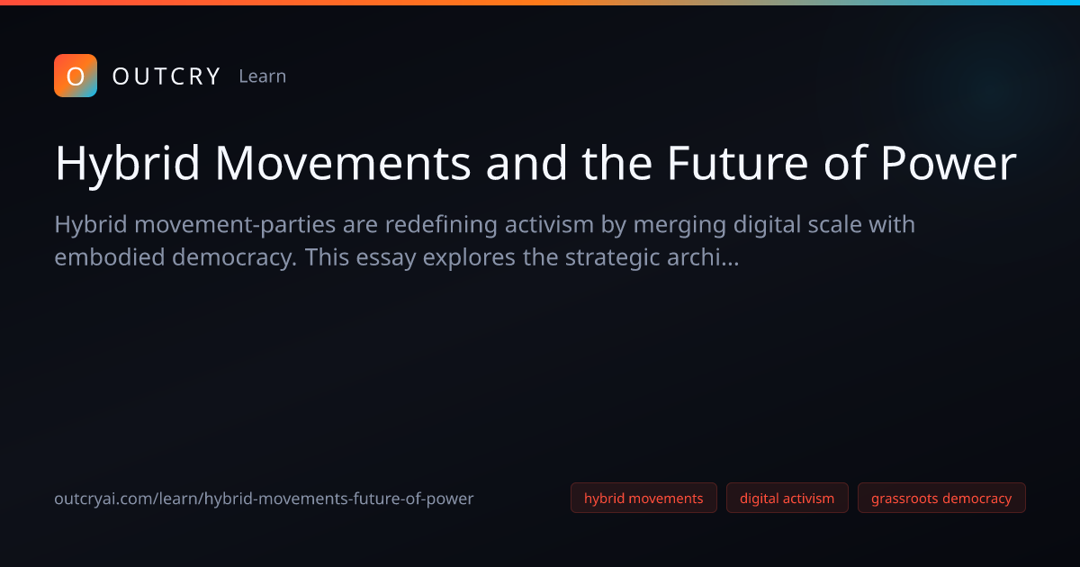 Hybrid Movements and the Future of Power - Outcry AI