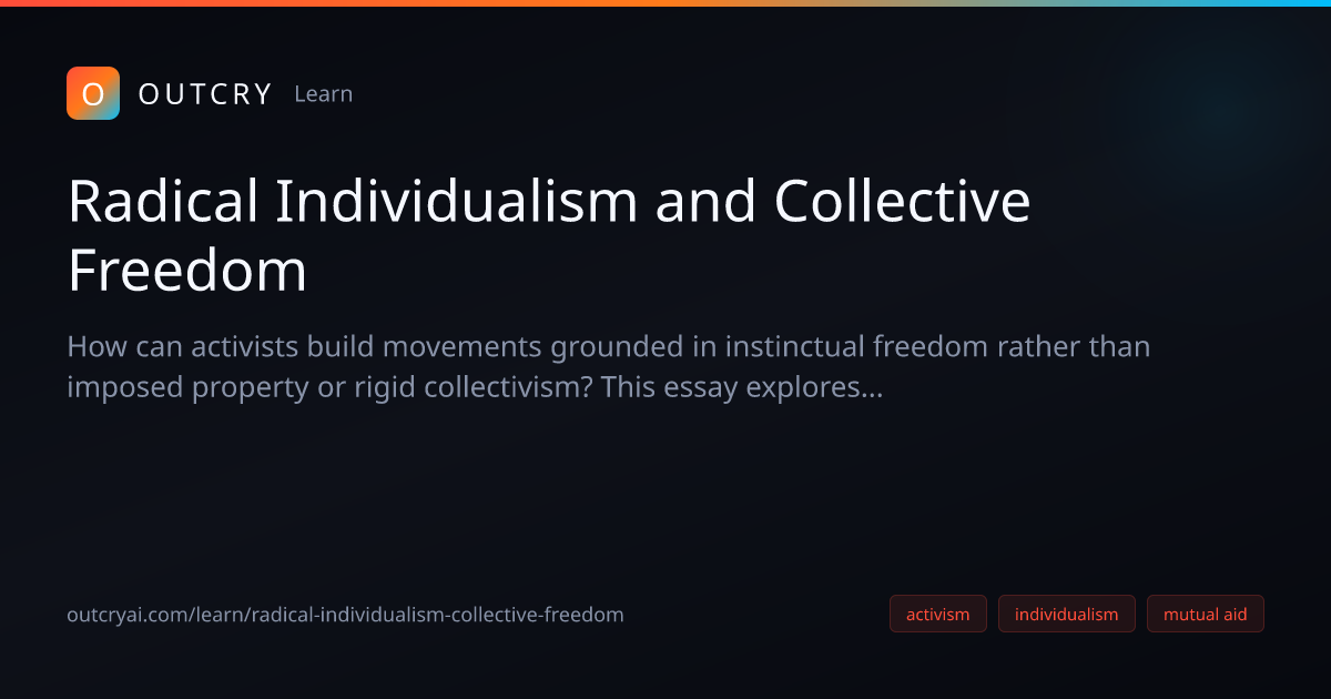 Radical Individualism and Collective Freedom - Outcry AI