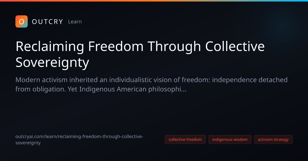 Reclaiming Freedom Through Collective Sovereignty - Outcry AI