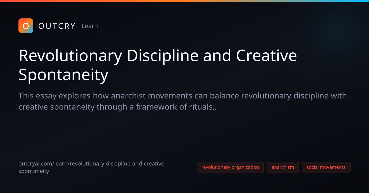 Revolutionary Discipline and Creative Spontaneity - Outcry AI